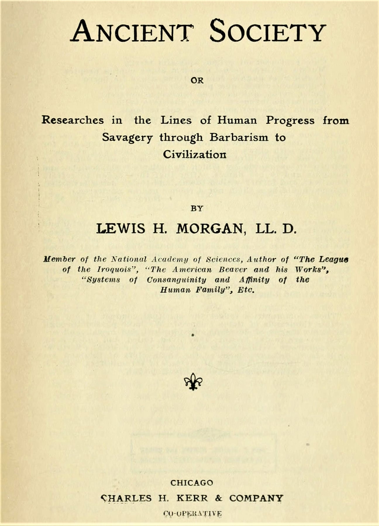 Ancient Society by Lewis Henry Morgan. Charles H Kerr Publishers ...