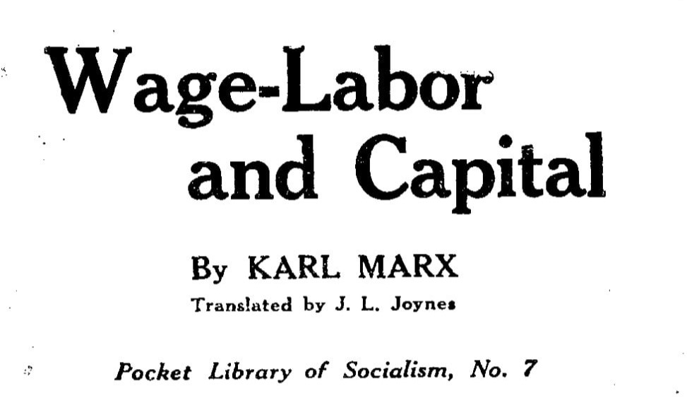 Wage-Labor and Capital by Karl Marx. Pocket Library of Socialism No. 7 ...